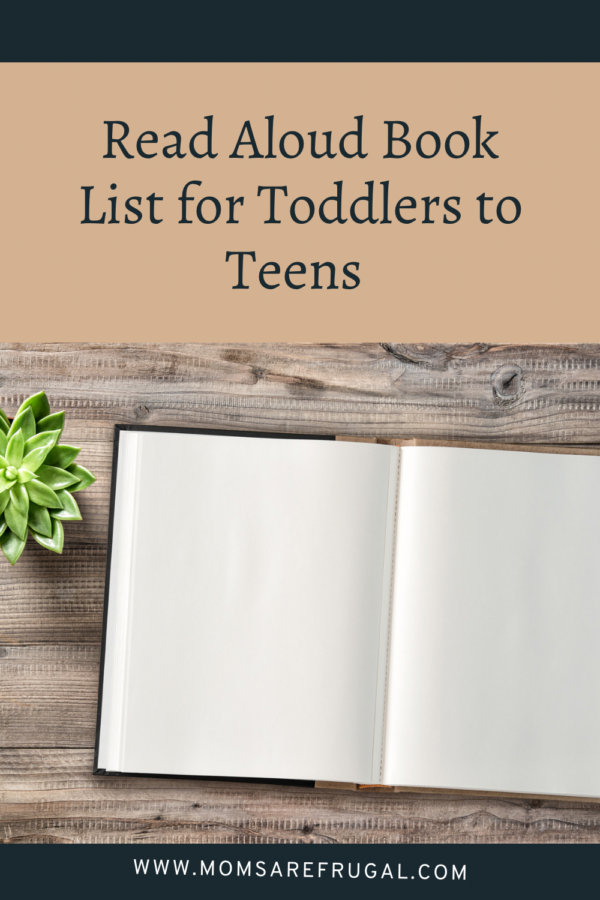 Read Aloud Book List for Toddlers to Teens - Moms are Frugal