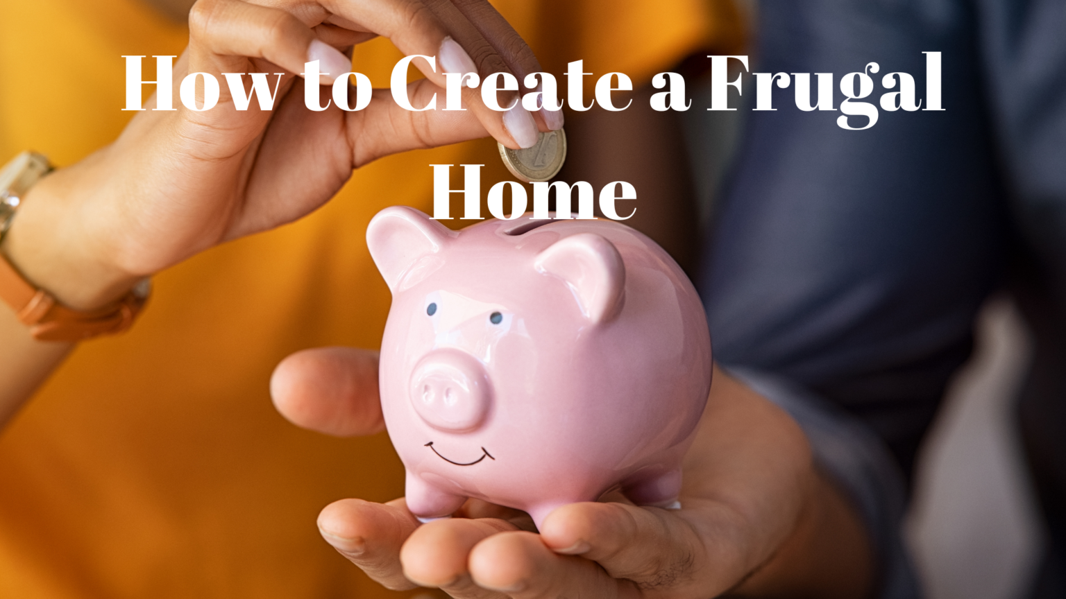 How To Create A Frugal Home - Moms are Frugal