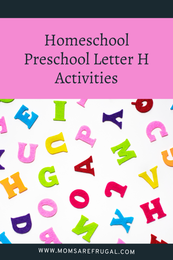 Homeschool Preschool Letter H Activities - Moms are Frugal